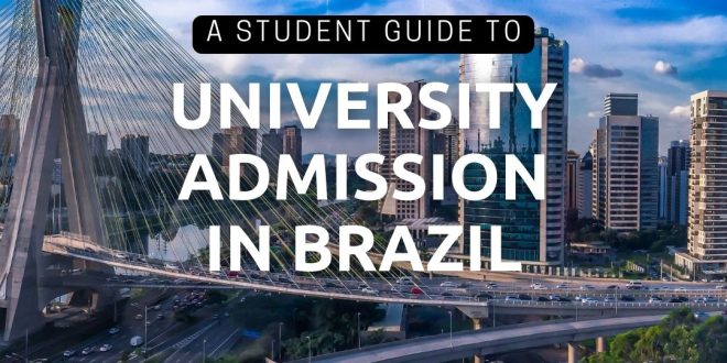 University admissions in Brazil: 2023 Student Guide