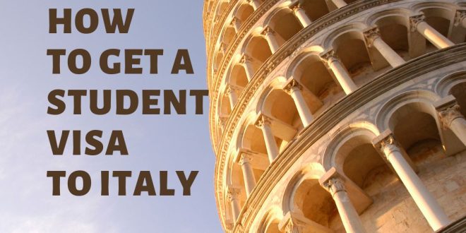 How to Get Student Visa for Italy in 2023: Requirements